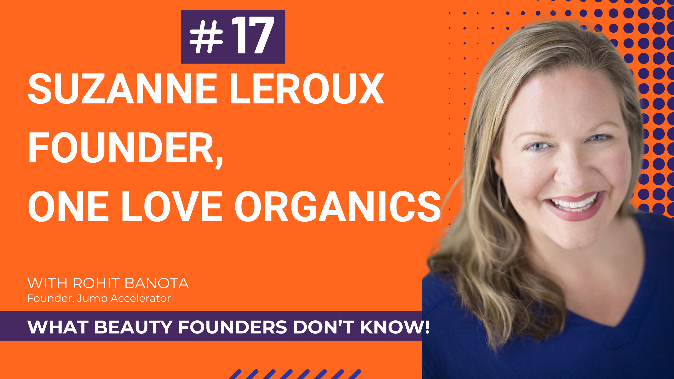 Suzanne LeRoux founder of One Love Organics: Guest series podcast